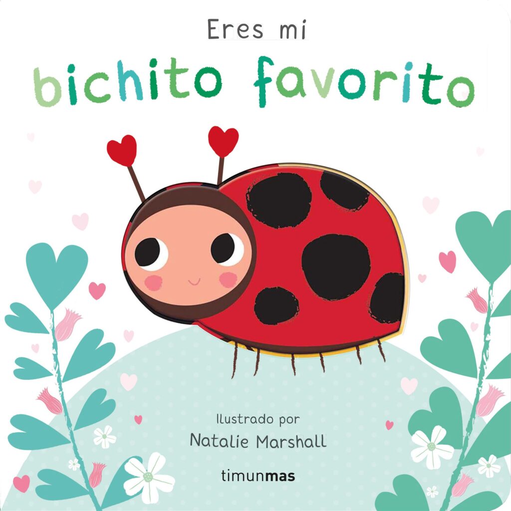 Eres mi bichito favorito. Libro de cartón con troqueles - AC24 Librería ...